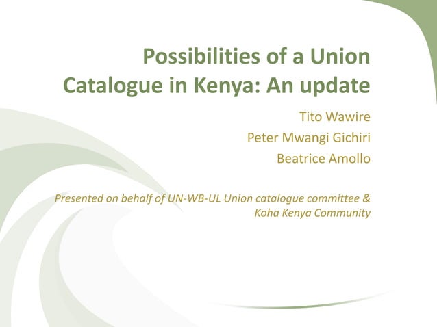 Possibilities of a union catalogue for Kenya libraries | PPTX ...