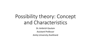Possibility Theory Concept Characteristics | PPT