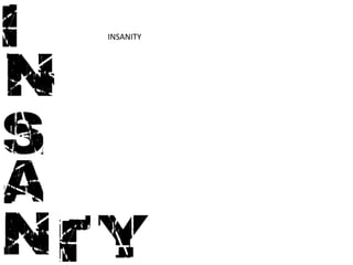 Possible fonts for insanity | PPT