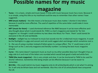 Possible names for my music magazine | PPTX