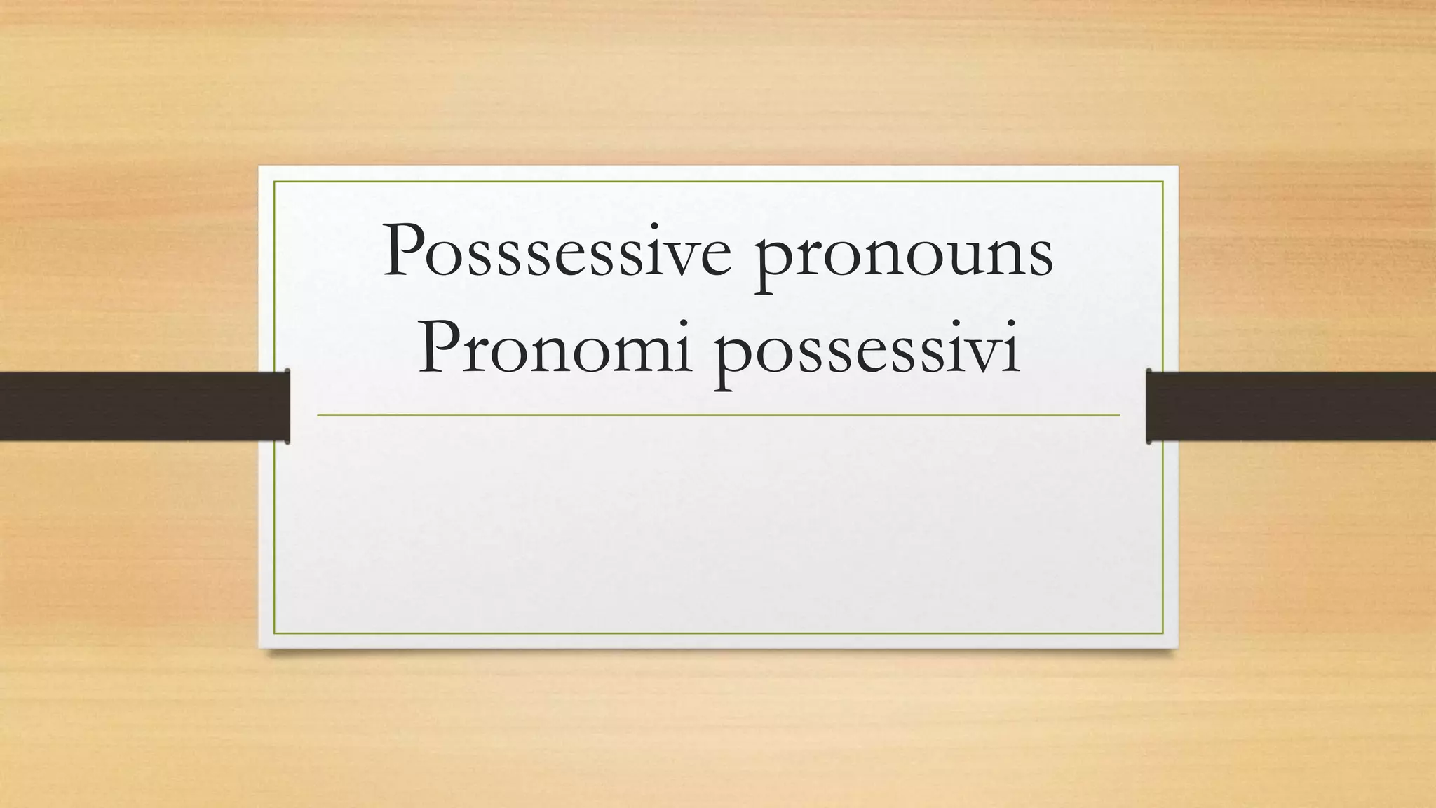 Possessive pronouns | PPTX