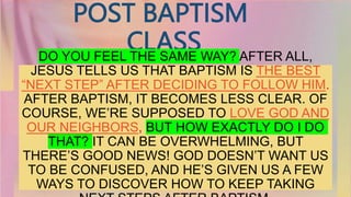 Post - Baptism Class.pptx for newly believers | PPTX