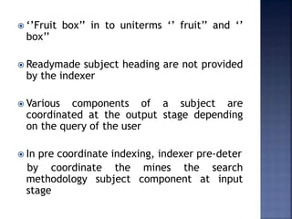 Post coordinate indexing .. Library and information science | PPTX