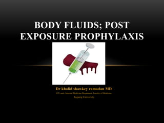 body fluid, post exposure prophylaxis.pptx