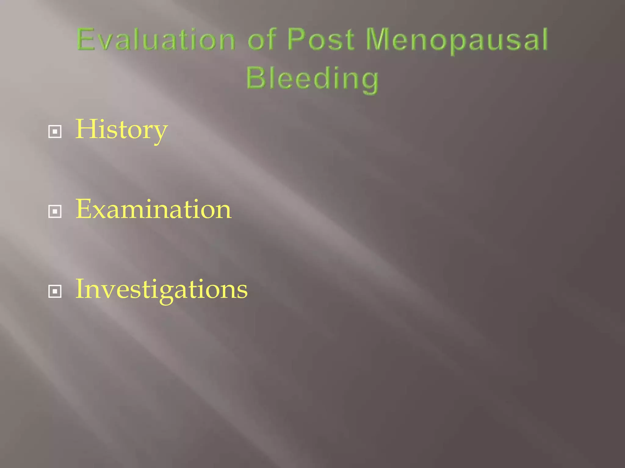 Post Menopausal Bleeding | PPT