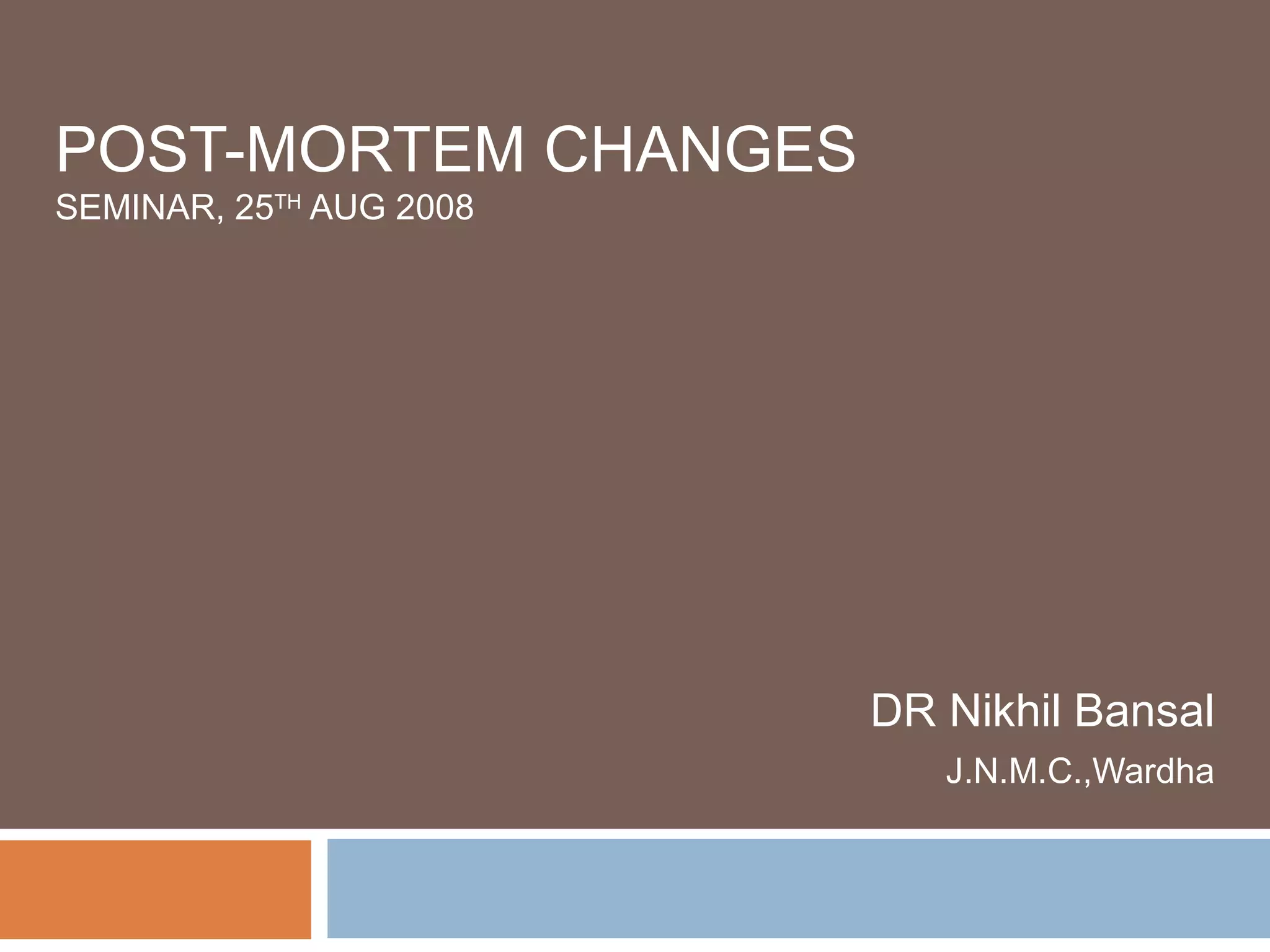 Post Mortem Changes | PPT