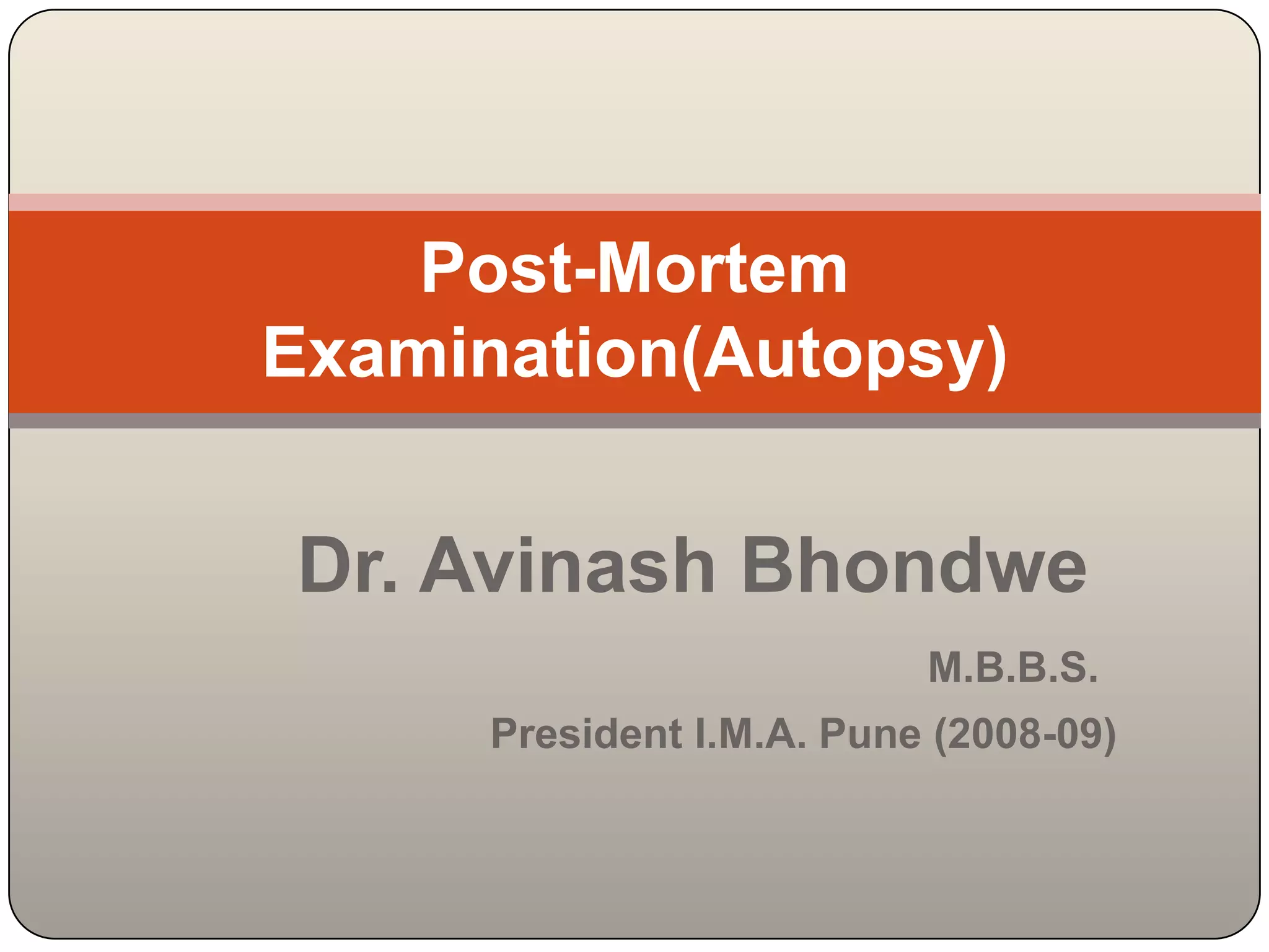 Post mortem examination(autopsy) | PPTX
