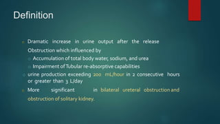 Post obstructive-diuresis | PPTX