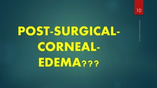 Post operative-corneal-edema | PPTX