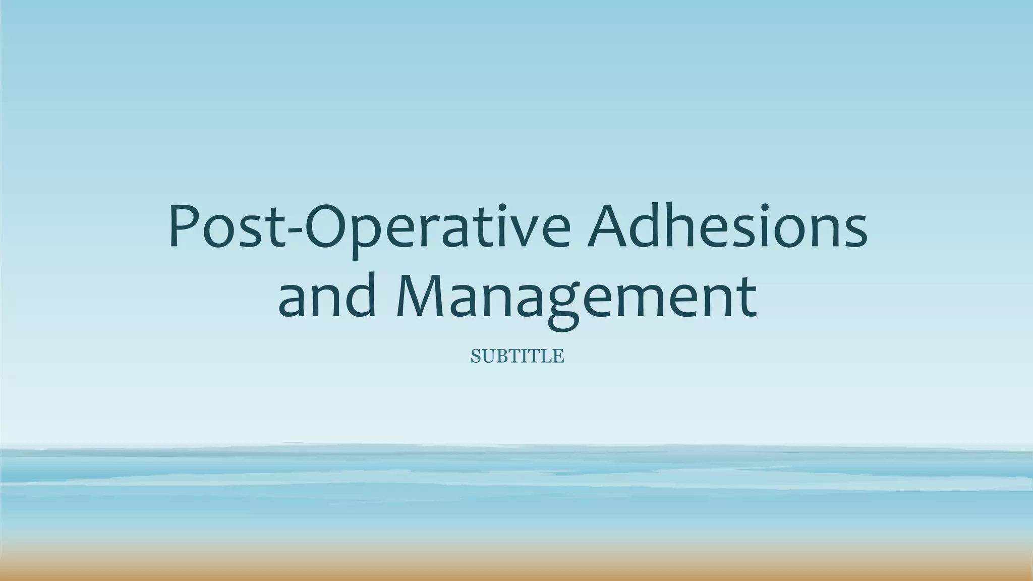 Post operative adhesions and management | PPTX