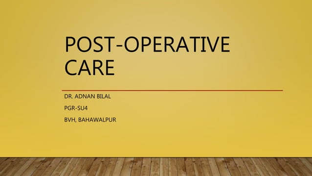 Post-operative care presentation | PPTX