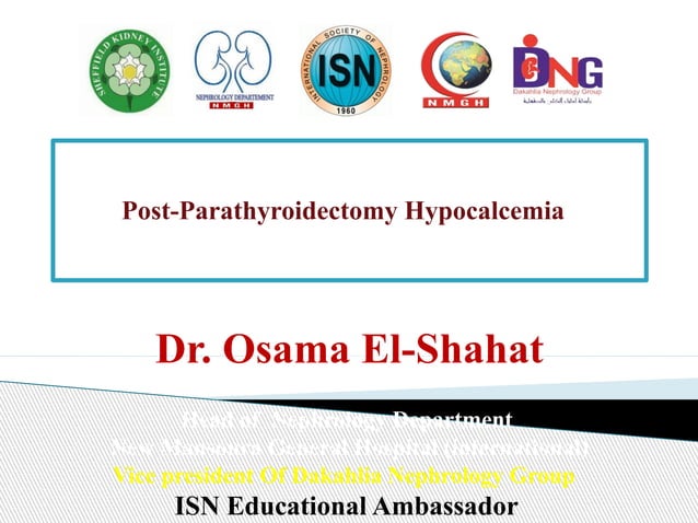 Post parathyroidectomy hypocalcemia dng 2019prof.osama elshahata | PPT