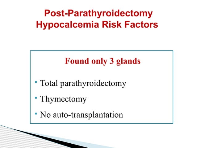 Post parathyroidectomy hypocalcemia dng 2019prof.osama elshahata | PPT