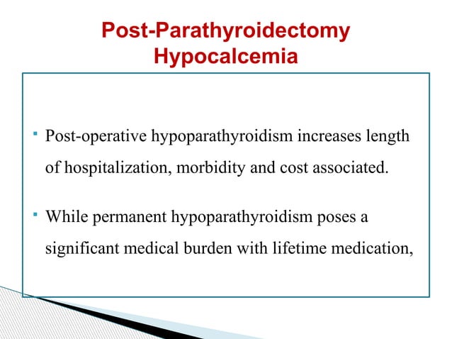 Post parathyroidectomy hypocalcemia dng 2019prof.osama elshahata | PPT