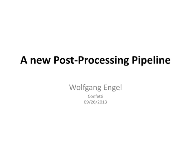 A modern Post-Processing Pipeline | PPT