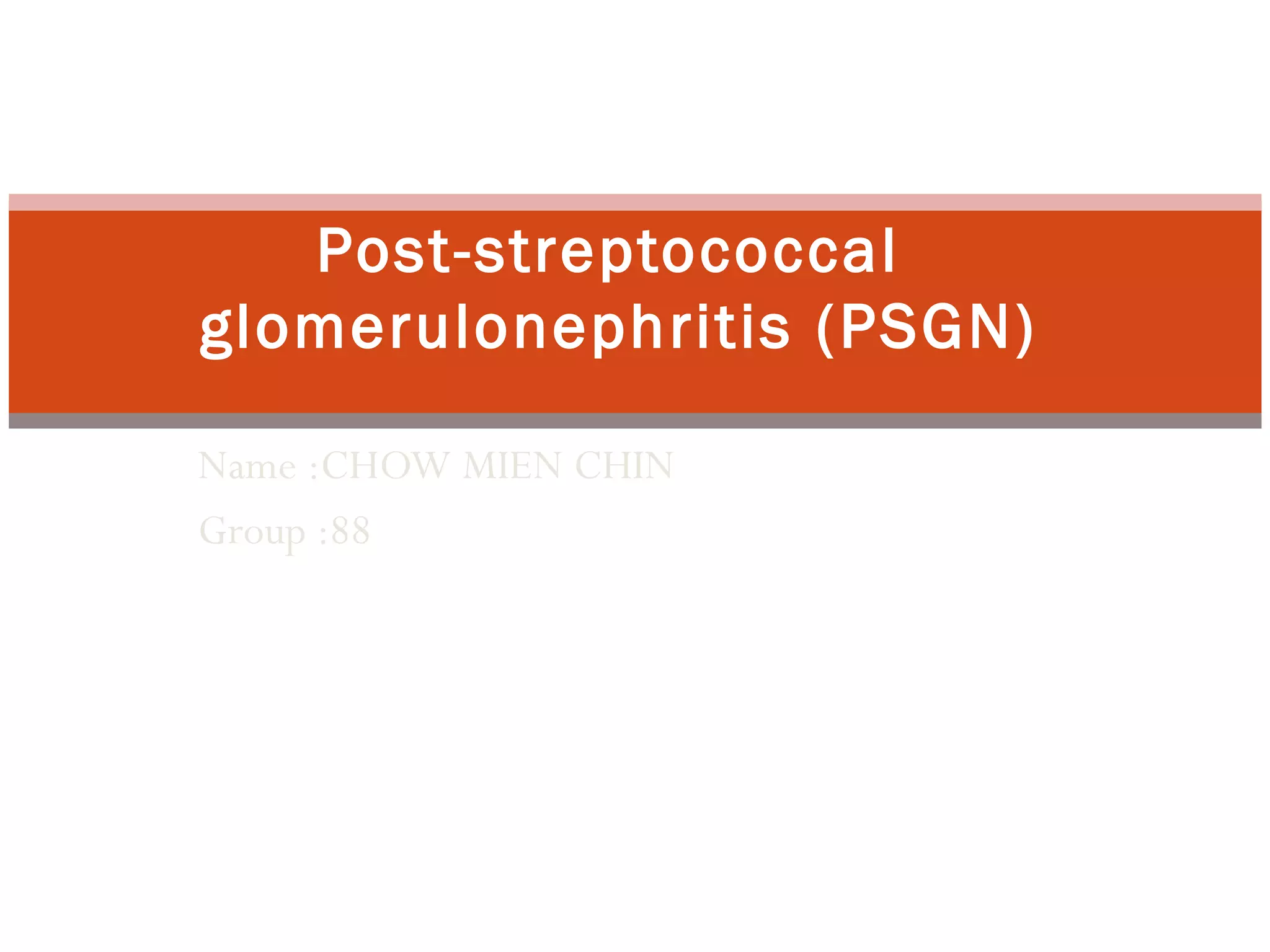 Post-Streptococcus Glomerulonephritis | PPT