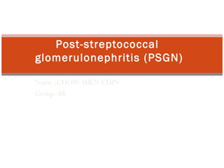 Post-Streptococcus Glomerulonephritis | PPT