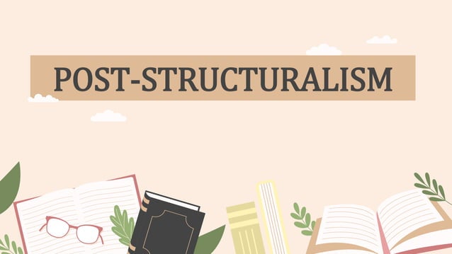 Post-Structuralism Literary Theory..pptx | Books and Literature