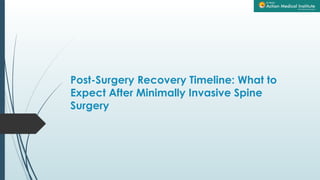 Post-Surgery Recovery Timeline: What to Expect After Minimally Invasive ...
