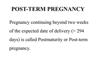 POST-TERM PREGNANCY.pptxbbnnllllkkkkkkkjjj | PPTX