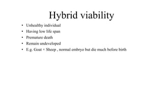 Post zygotic isolation:Hybrid infertility and viability | PPTX ...