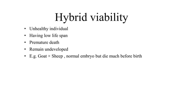 Post zygotic isolation:Hybrid infertility and viability | PPTX ...