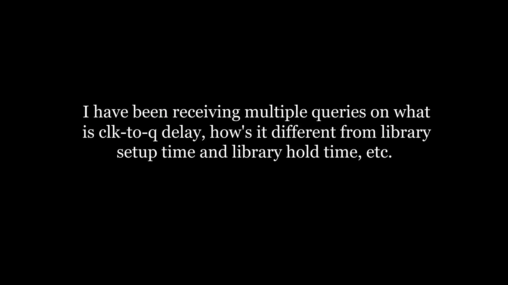 Clk-to-q delay, library setup and hold time | PPTX