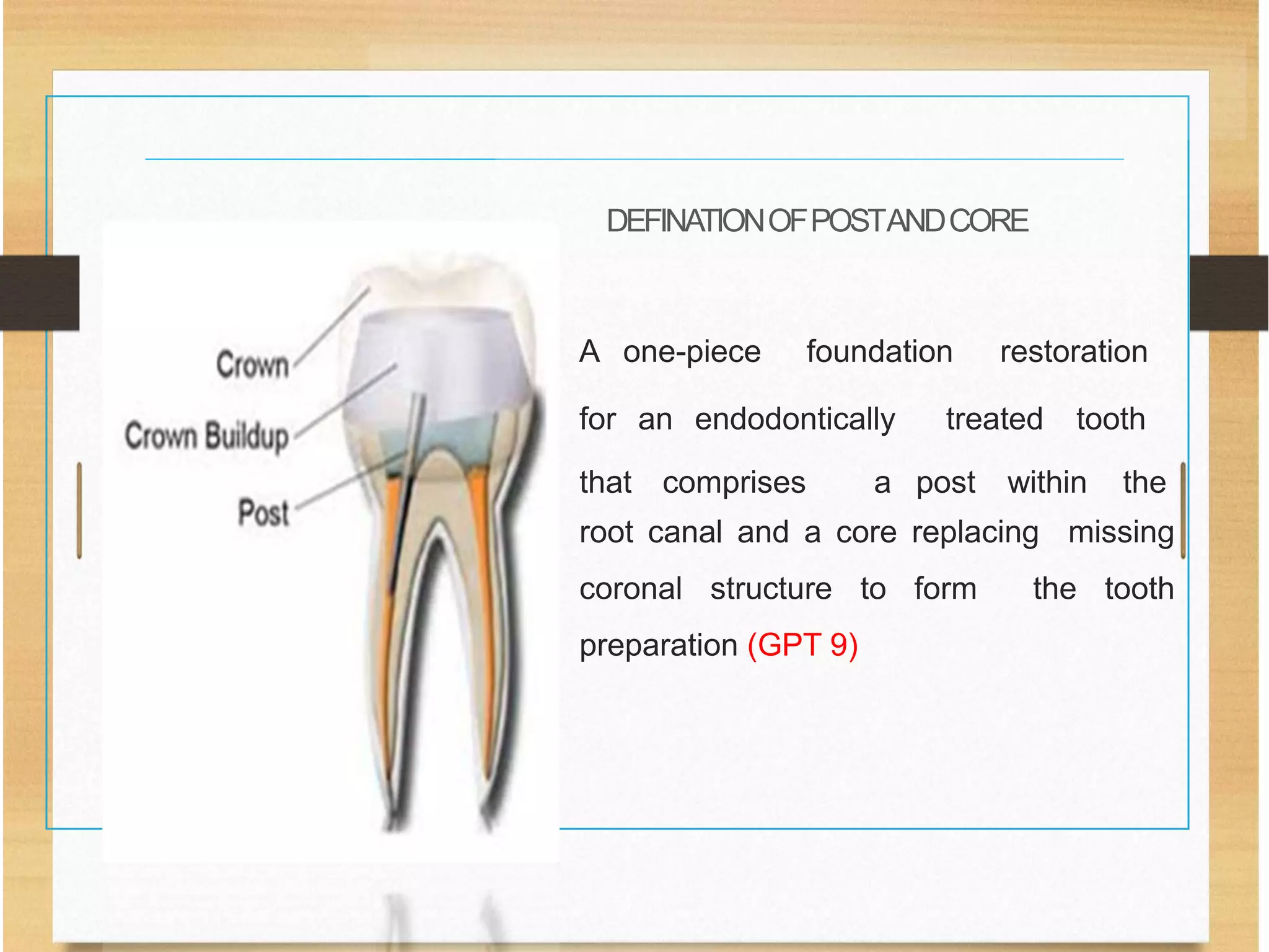 Post and core | PPTX | Dental Health | Diseases and Conditions