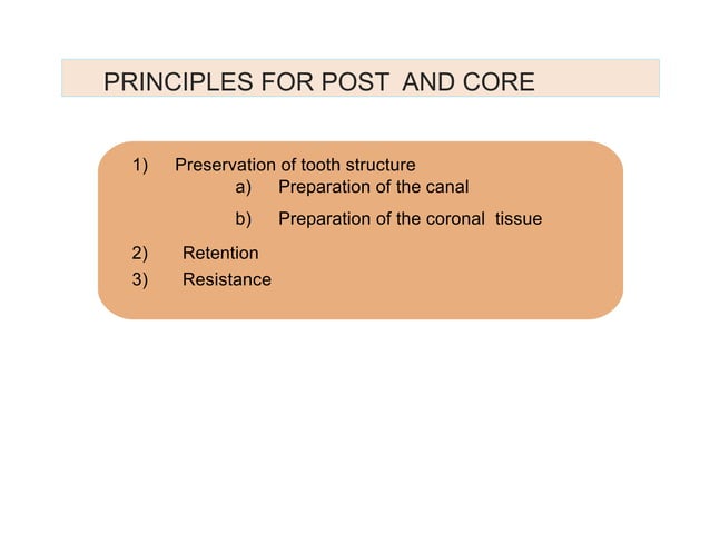 Post and core | PPTX | Dental Health | Diseases and Conditions