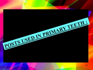 Post and core in primary teeth final to present | PPTX