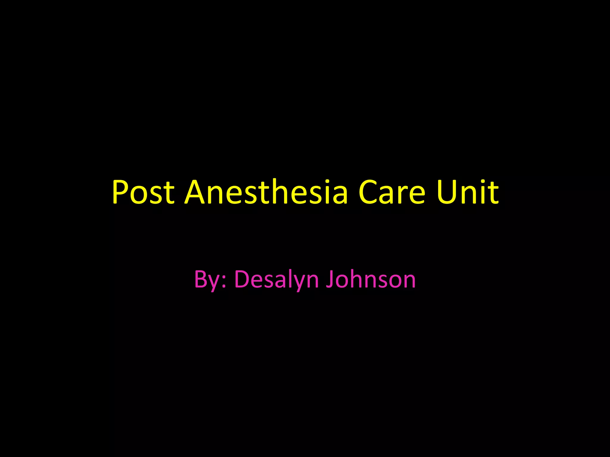 Post anesthesia care unit | PPT