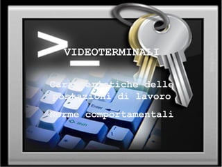 Postazioni terminali | PPT