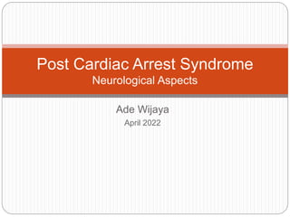 Neurological Aspects of Post Cardiac Arrest Syndrome | PPT