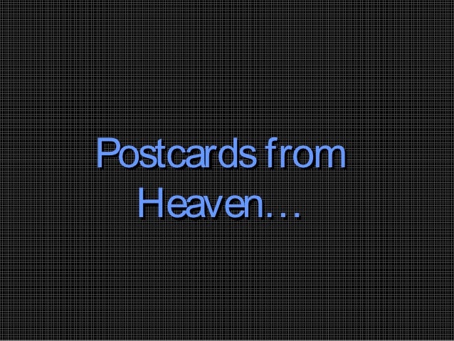 Postcards from heaven