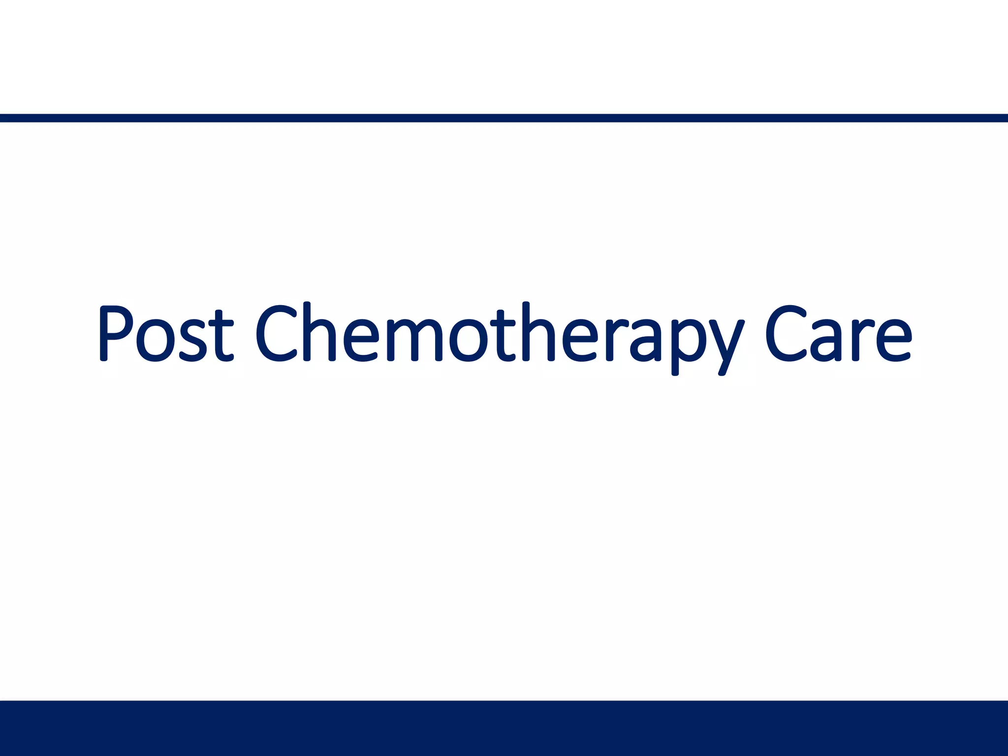 Post chemotherapy care ver 1.0 | PPTX