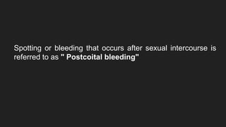 POST COITAL BLEEDING.pptx