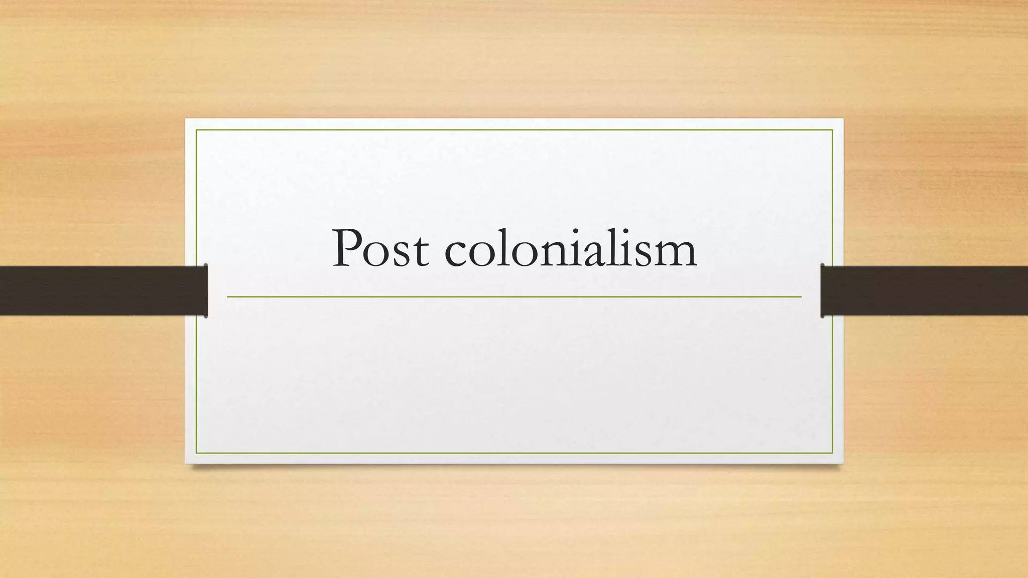Post colonialism.pptx