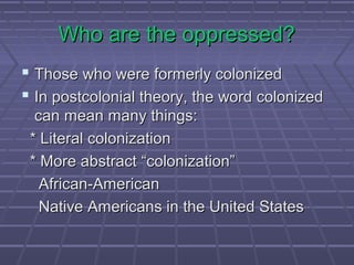 Postcolonialism by Jerry Slater for A2 Comms and Culture | PPT | Education