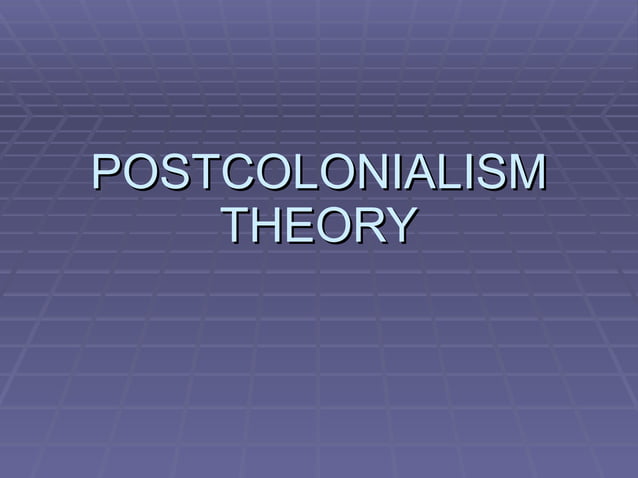 Postcolonialism Theory | PPT