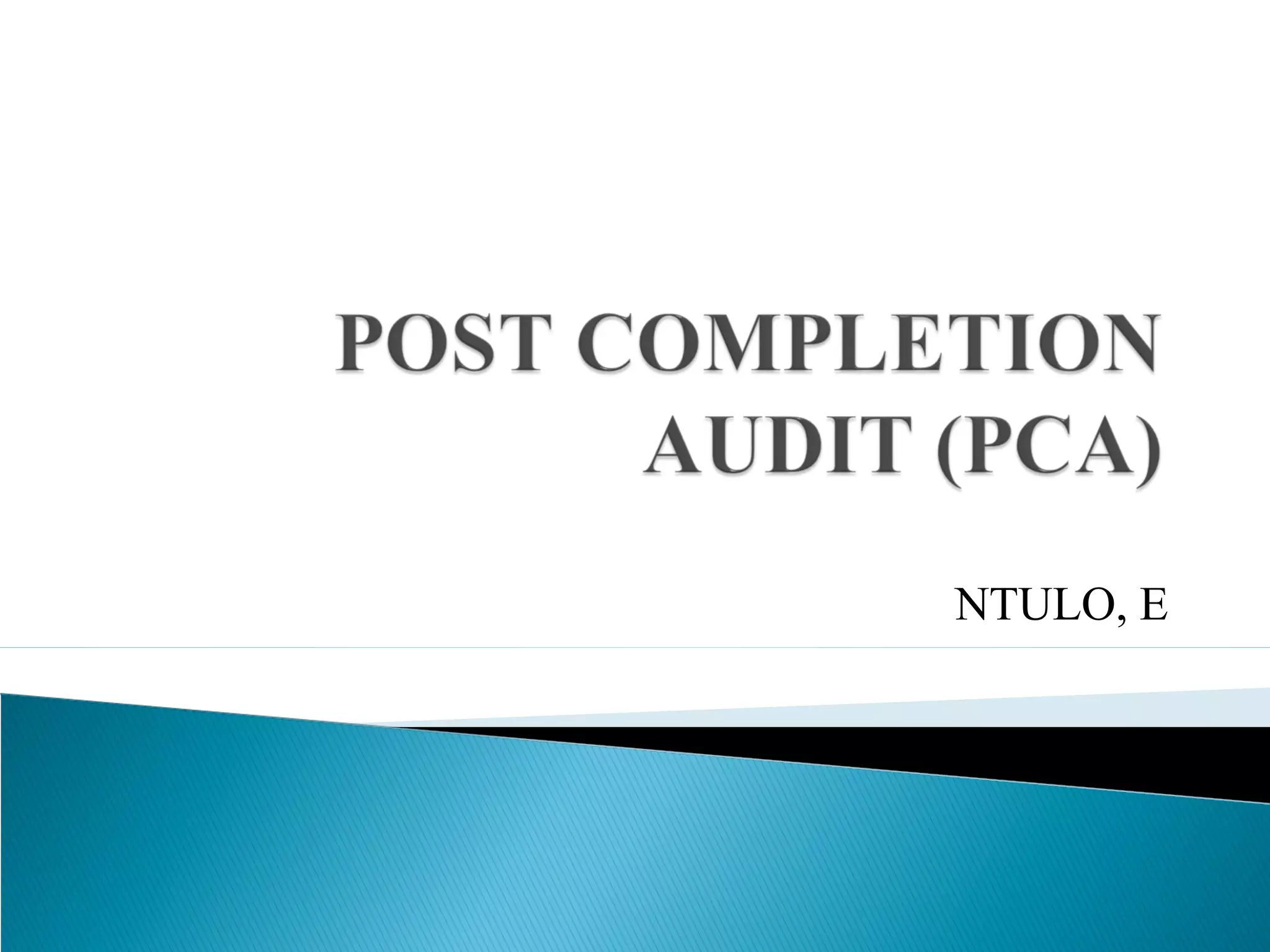 Post completion audit (pca) | PPT