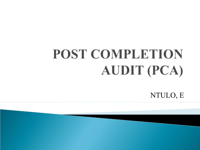 Post completion audit (pca) | PPT | Stocks and Bonds | Personal Investing
