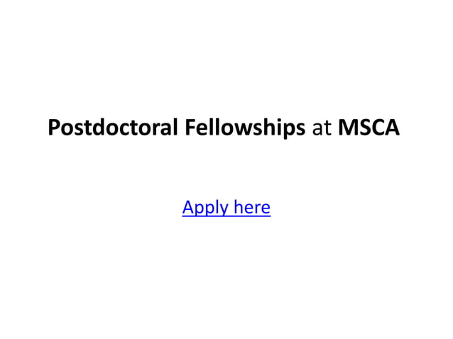 Postdoctoral Fellowships at MSCA.pptx
