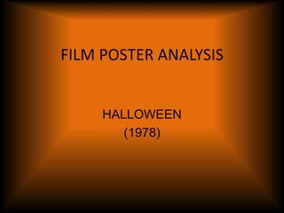 Poster ananlysis (1978) halloween | PPTX