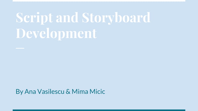 Script and Storyboard Development | PPT