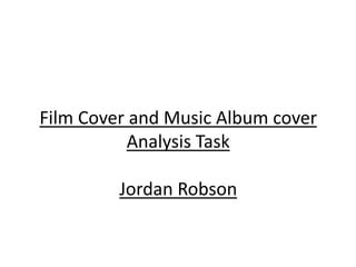 Film Cover and Music Album cover analysis task | PPT