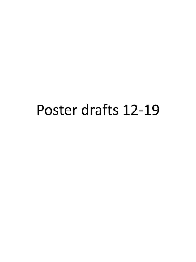 Poster drafts 12 to 19 | PPTX