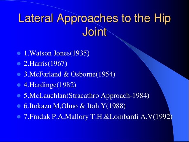 Posterior approach to the hip joint(41)
