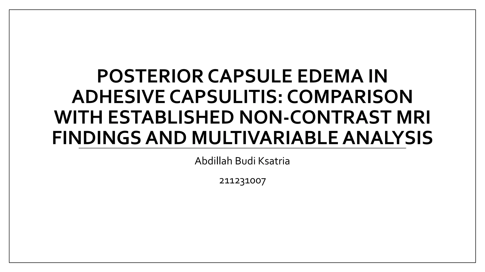 Posterior capsule edema in adhesive capsulitis.pptx