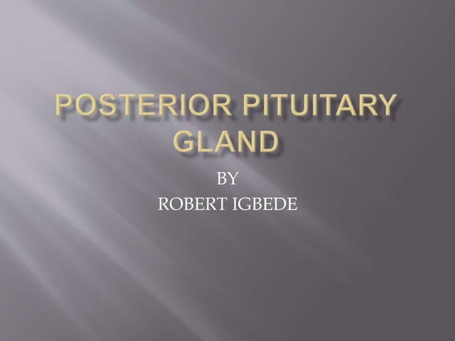 Posterior pituitary gland | PPTX