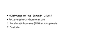 POSTERIOR PITUTARY HORMONES AND THEIR ACTIONS [Autosaved].pptx